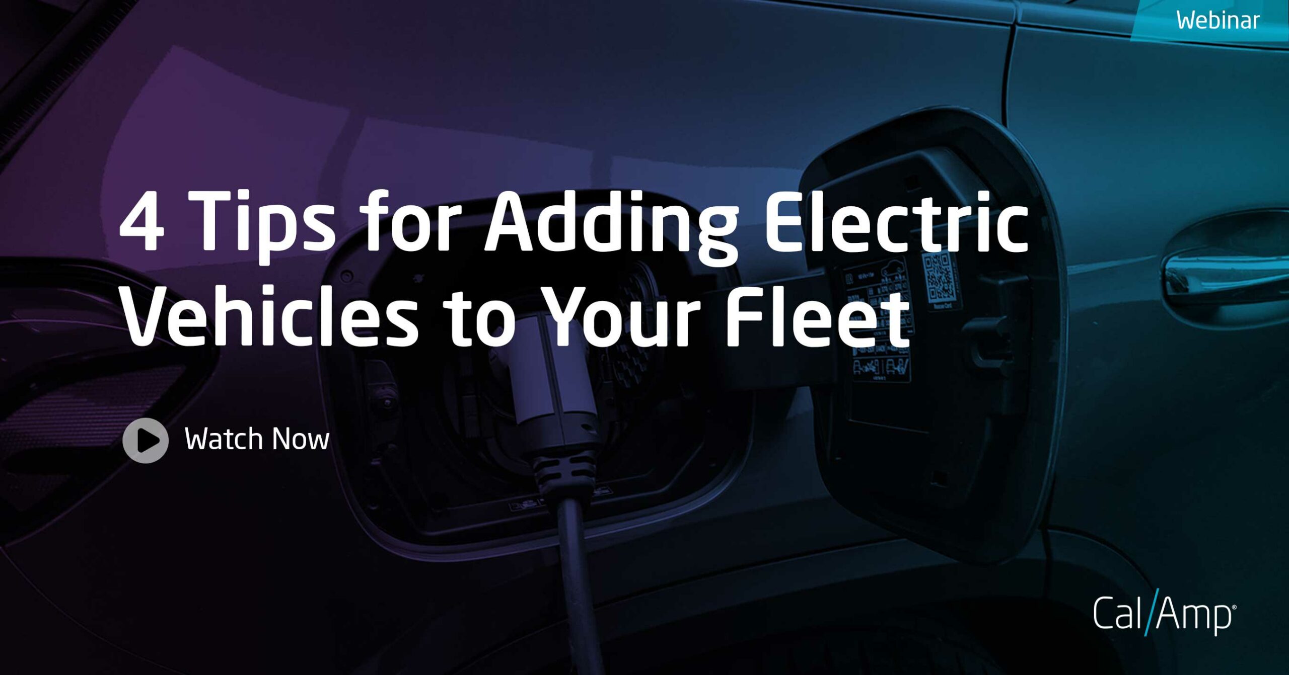 4 Tips for Adding Electric Vehicles to Your Fleet – CalAmp