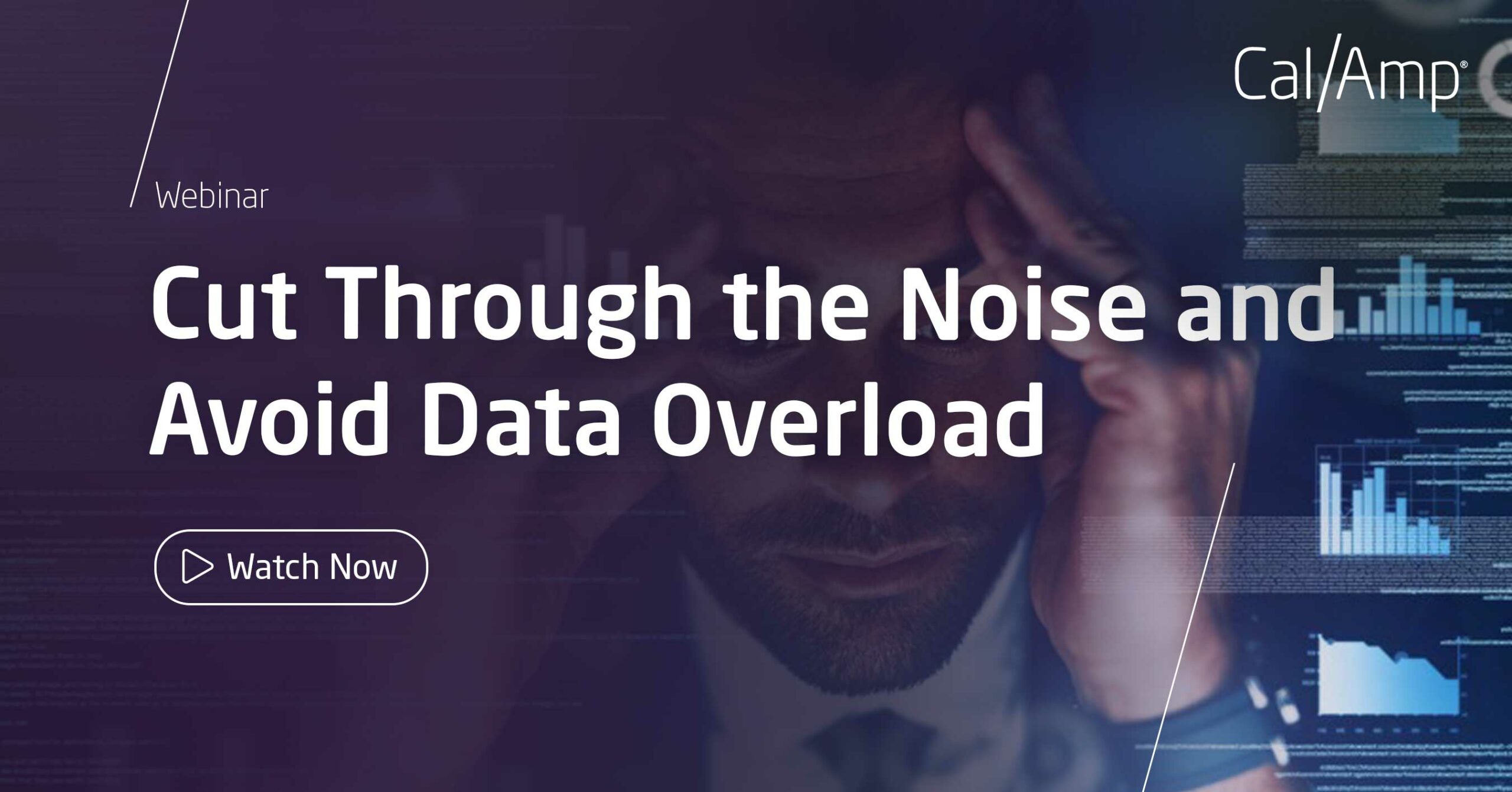 Cut Through the Noise and Avoid Data Overload – CalAmp